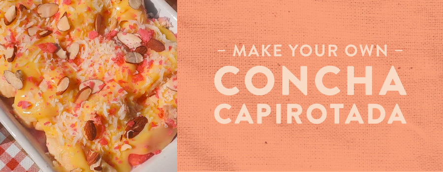 Capiro-TADA!: Concha Capirotada DIY Recipe– La Monarca Bakery